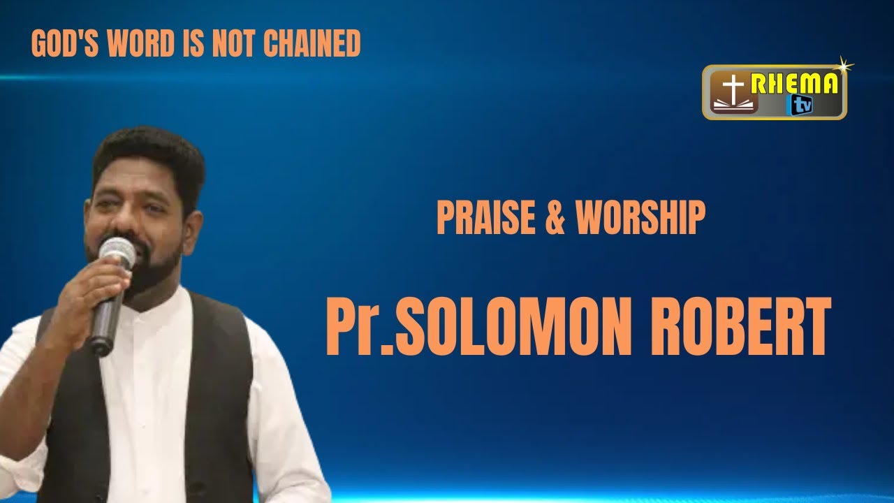 Pr.SOLOMON ROBERT | PRAISE & WORSHIP | - YouTube