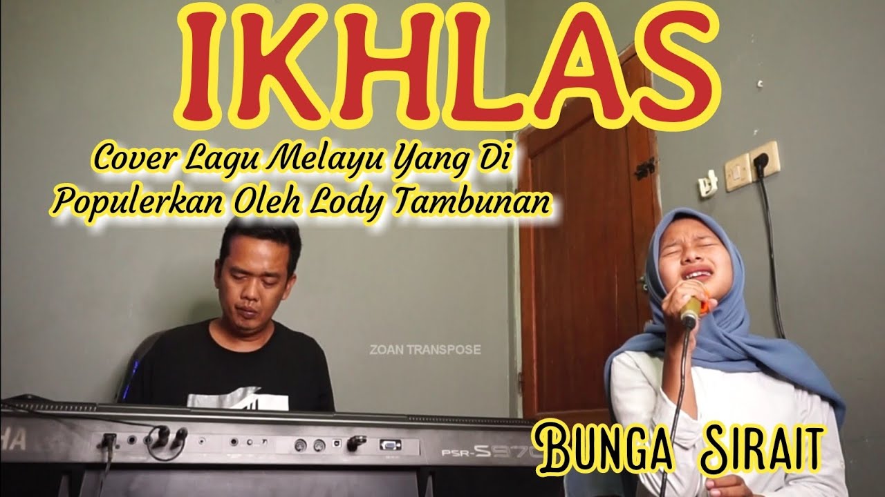 Tembang Melayu _Ikhlas Cover Bunga Sirait @ZoanTranspose - YouTube
