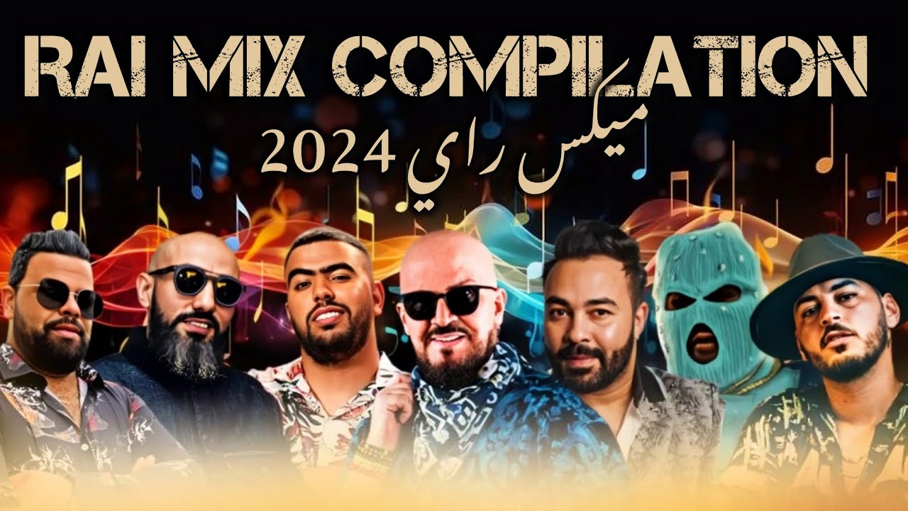 CHEB BILAL X CHEB BELLO X MORO X KADER JAPONAIS X INKONNU X SNOR X ...