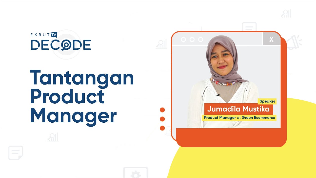 EKRUT DECODE: Peluang Karier dan Tantangan Product Manager 2022 Bersama Jumadila Mustika - YouTube