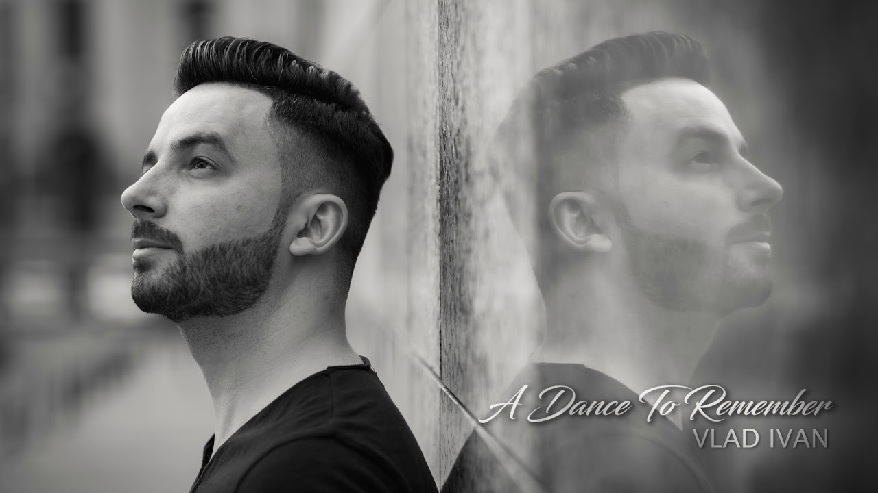 Vlad Ivan - A Dance To Remember - YouTube