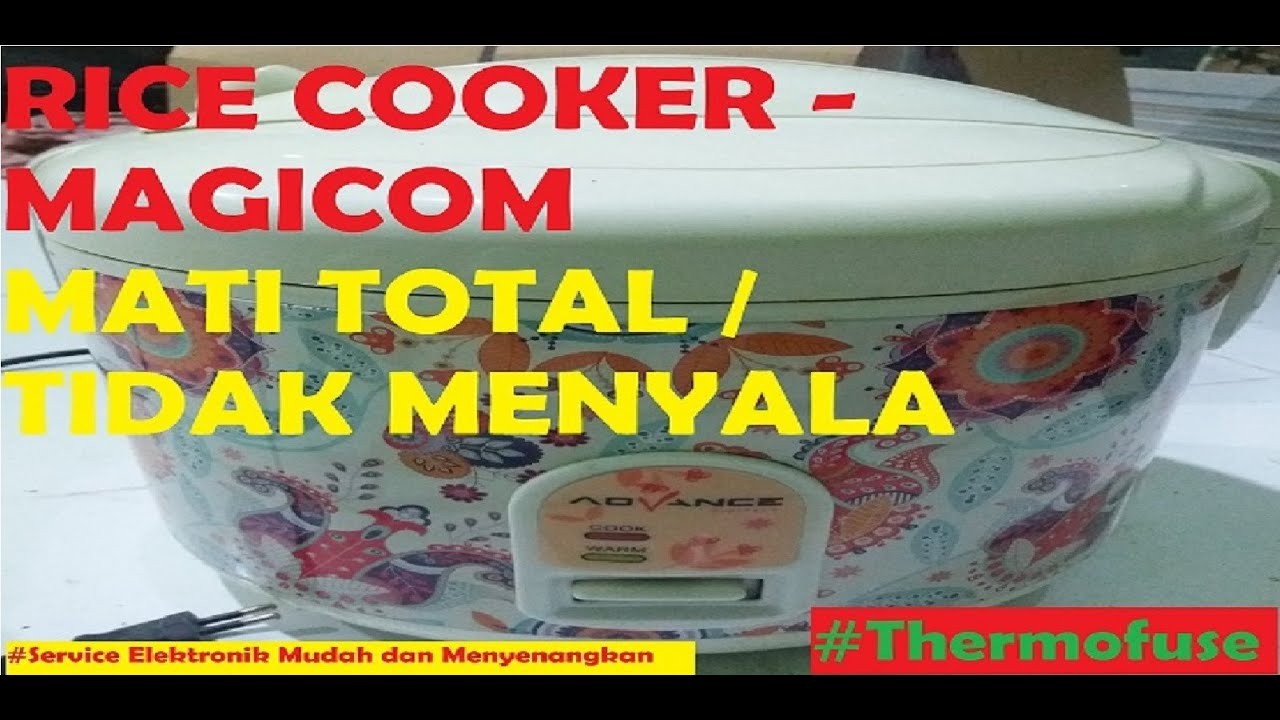 Rice Cooker - Magicom Advance tidak menyala (Mati Total) - YouTube
