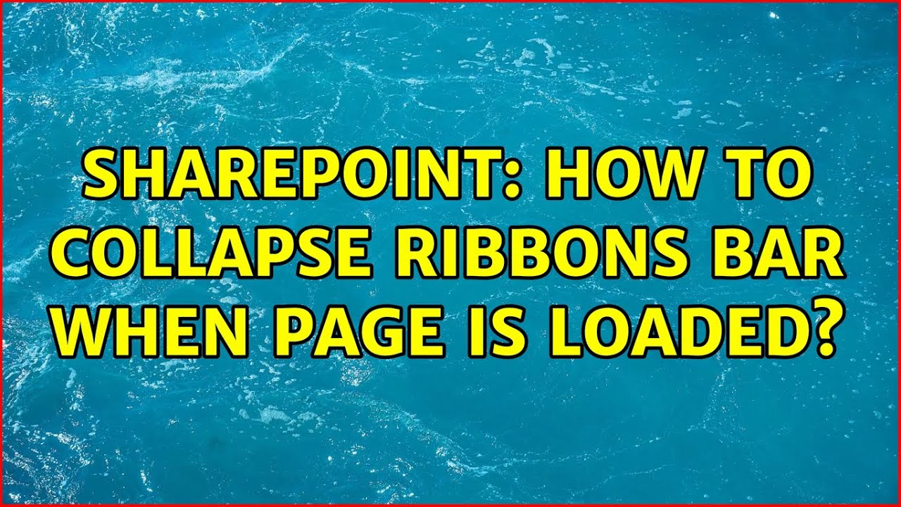 Sharepoint: How to collapse Ribbons bar when page is loaded? (2 ...
