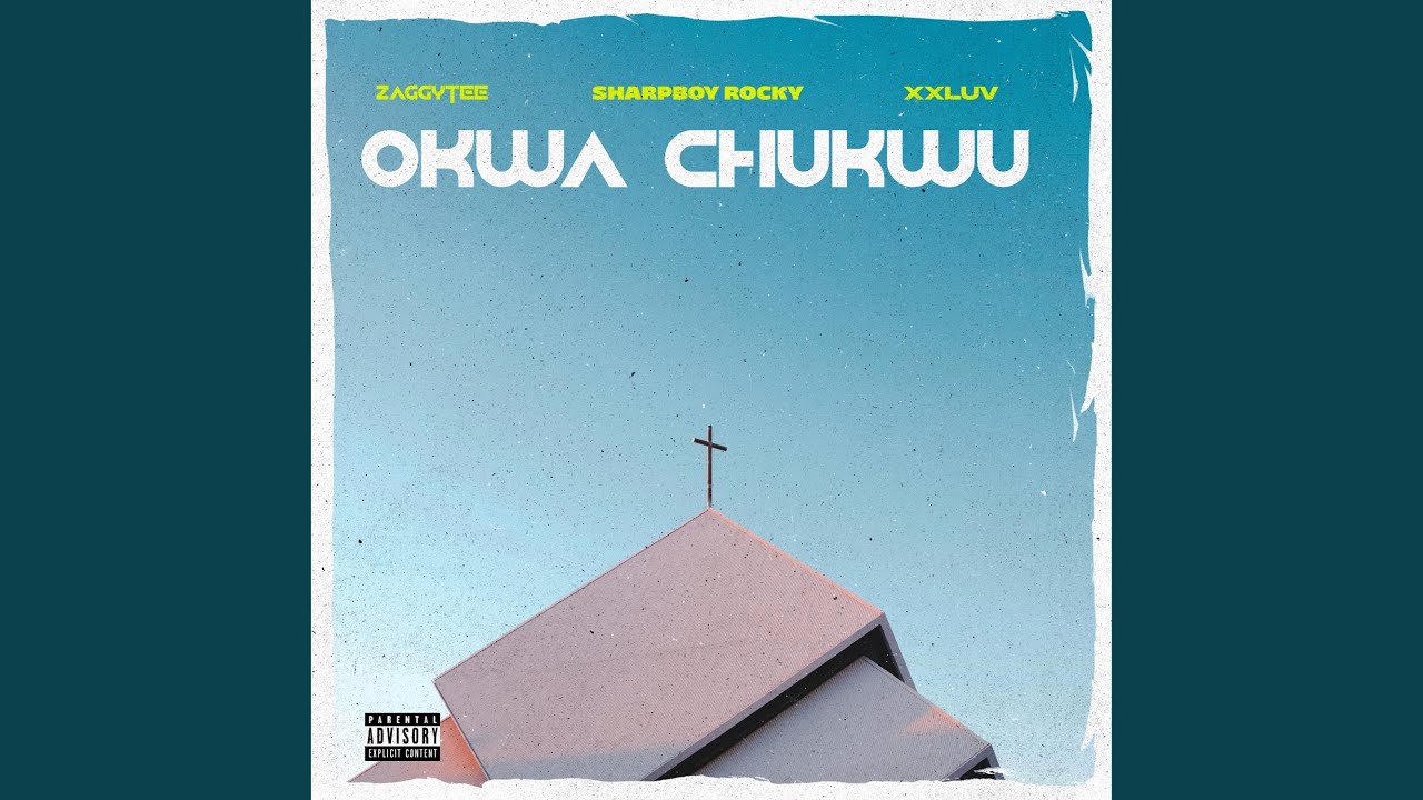 Okwa Chukwu (feat. Sharpboy rocky & XxLuv) - YouTube