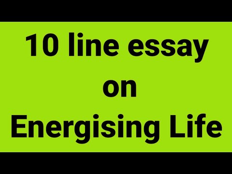 10 line essay on energising life/essay on energising life/paragraph on ...