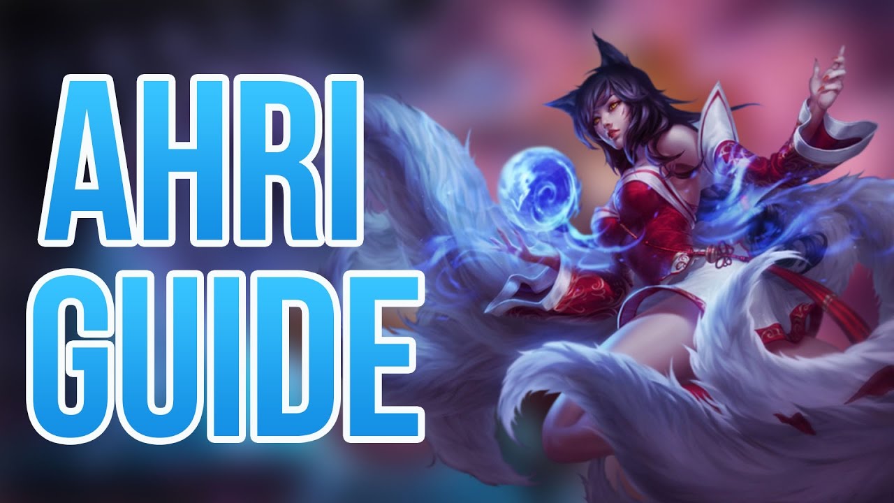 ahri guide league of legends - YouTube