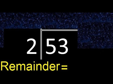 Divide 53 by 2 . remainder , quotient . Division with 1 Digit Divisors ...