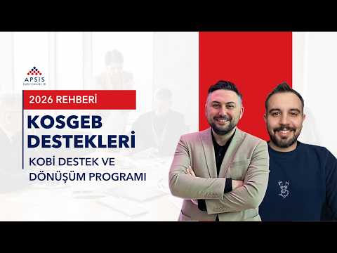 KOSGEB Destekleri 2026 Rehberi: KOBİ Destek ve Dönüşüm Programı | Apsis Danışmanlık Webinar Kaydı