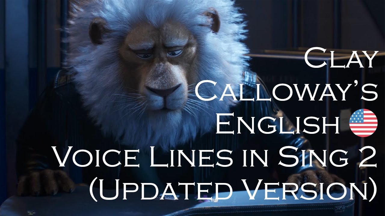 [UPDATED VERSION] | (ENGLISH DUB) Clay Calloway‘s Voice Lines - Sing 2 (2021) (CV: Bono) - YouTube