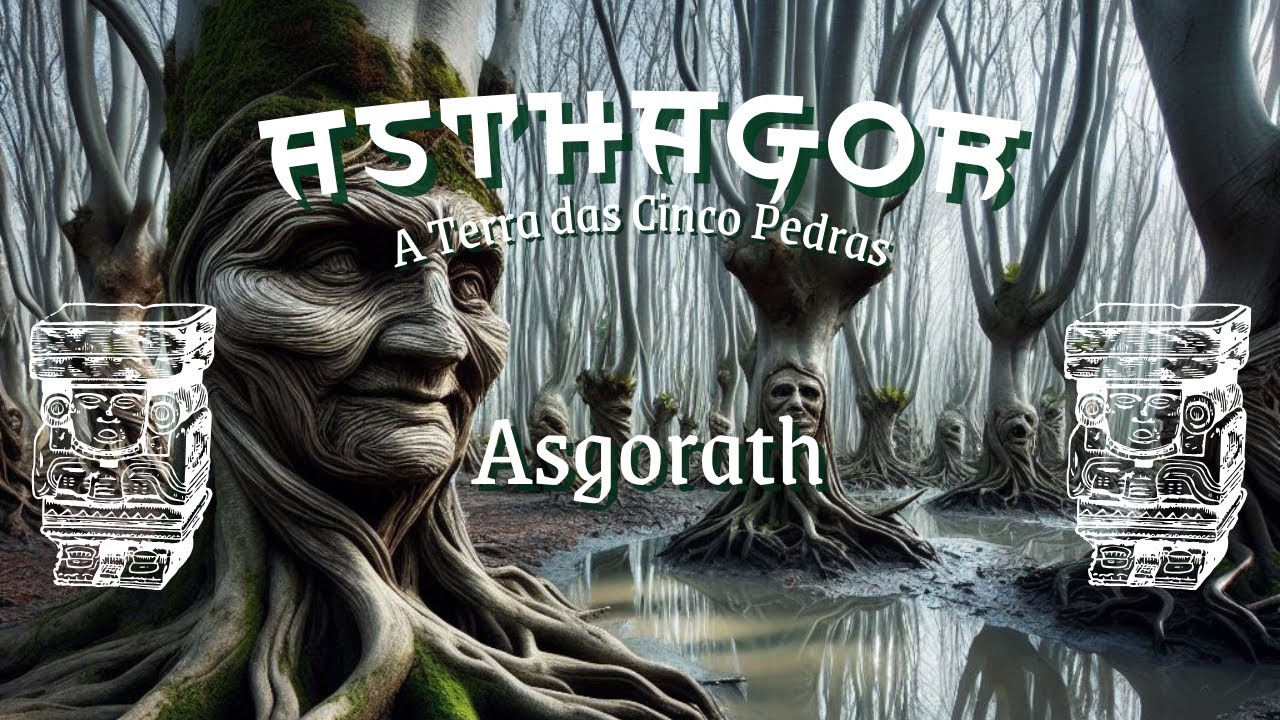 EP 09 - ASGORATH - ASTHAGOR: A TERRA DAS CINCO PEDRAS - YouTube