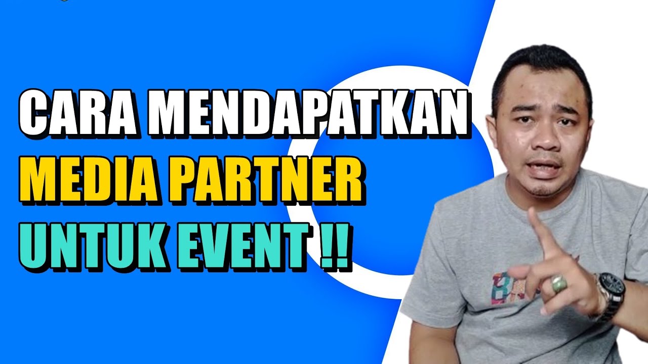 6 TIPS CARA MENDAPATKAN MEDIA PARTNER EVENT !! - YouTube