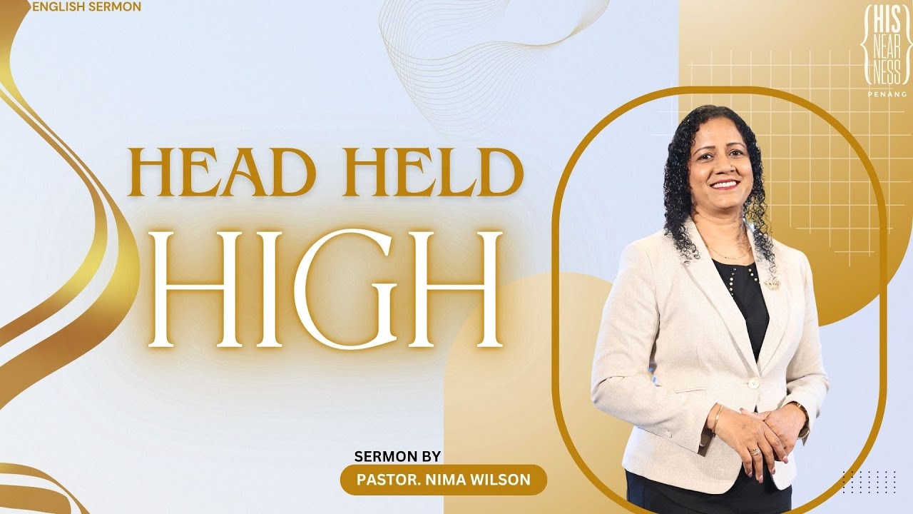HEAD HELD HIGH | ENGLISH SERMON | PS. NIMA WILSON - YouTube