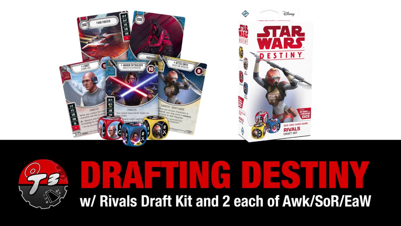 Star Wars Destiny: Draft Strategy with Rivals - Awk/SoR/EaW Sets - YouTube