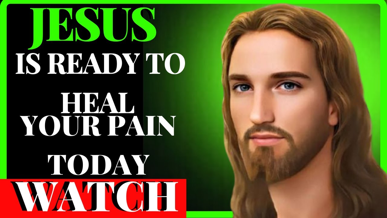 🛑 God Message For You Today 🙏🙏|JESUS IS READY TO HEAL YOUR PAIN TODAY ...