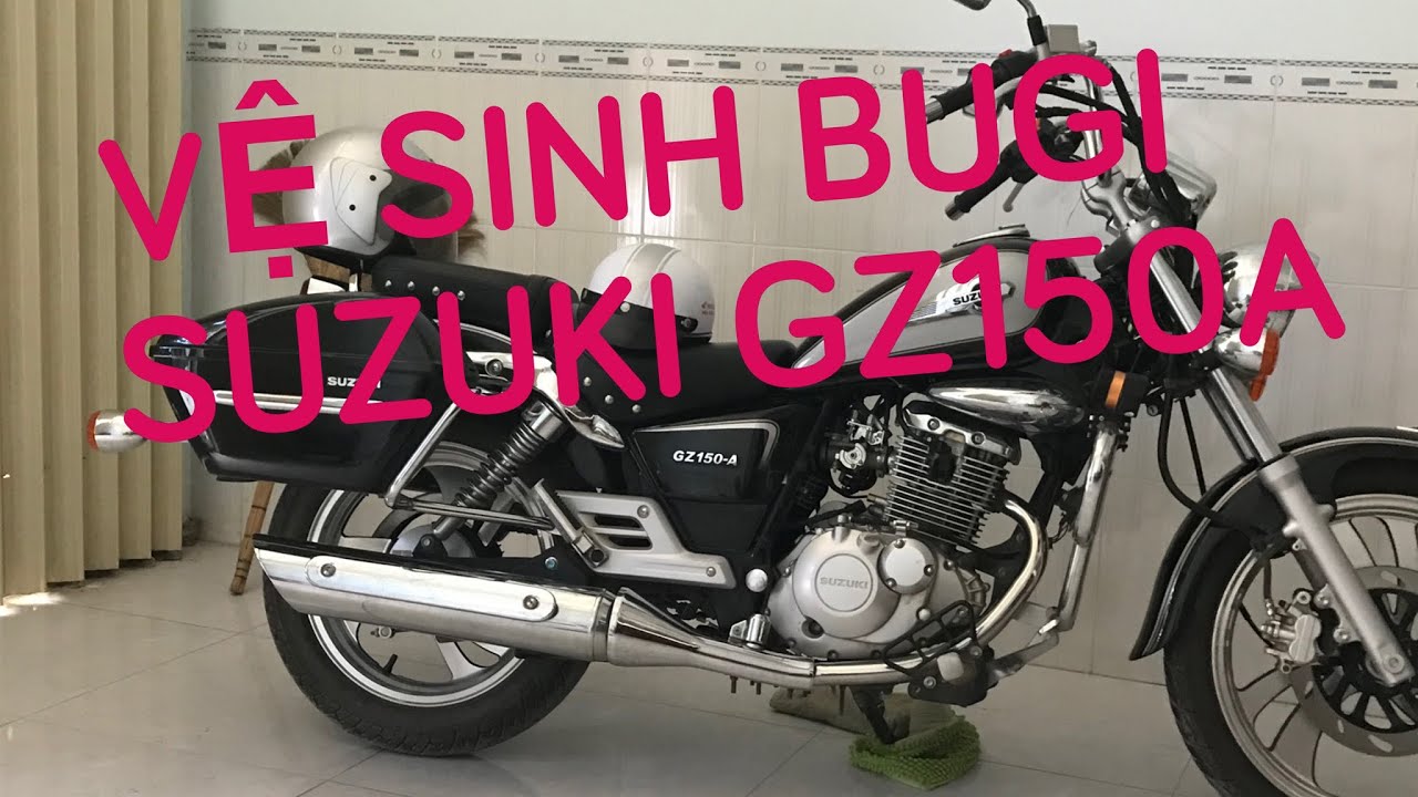 SUZUKI GZ150A - VỆ SINH BUGI - TẬP 2 | SUZUKI GZ150A OPERATION AND ...