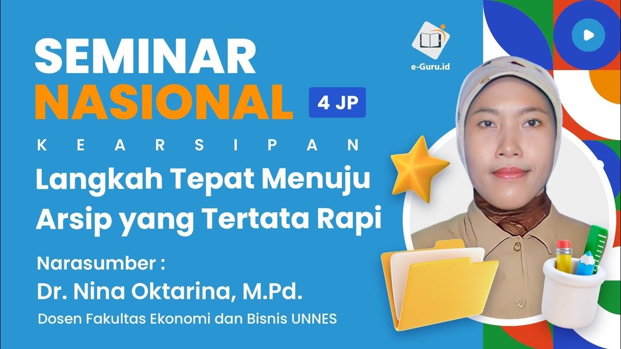Seminar Nasional 4JP - Langkah Tepat Menuju Arsip yang Tertata Rapi ...