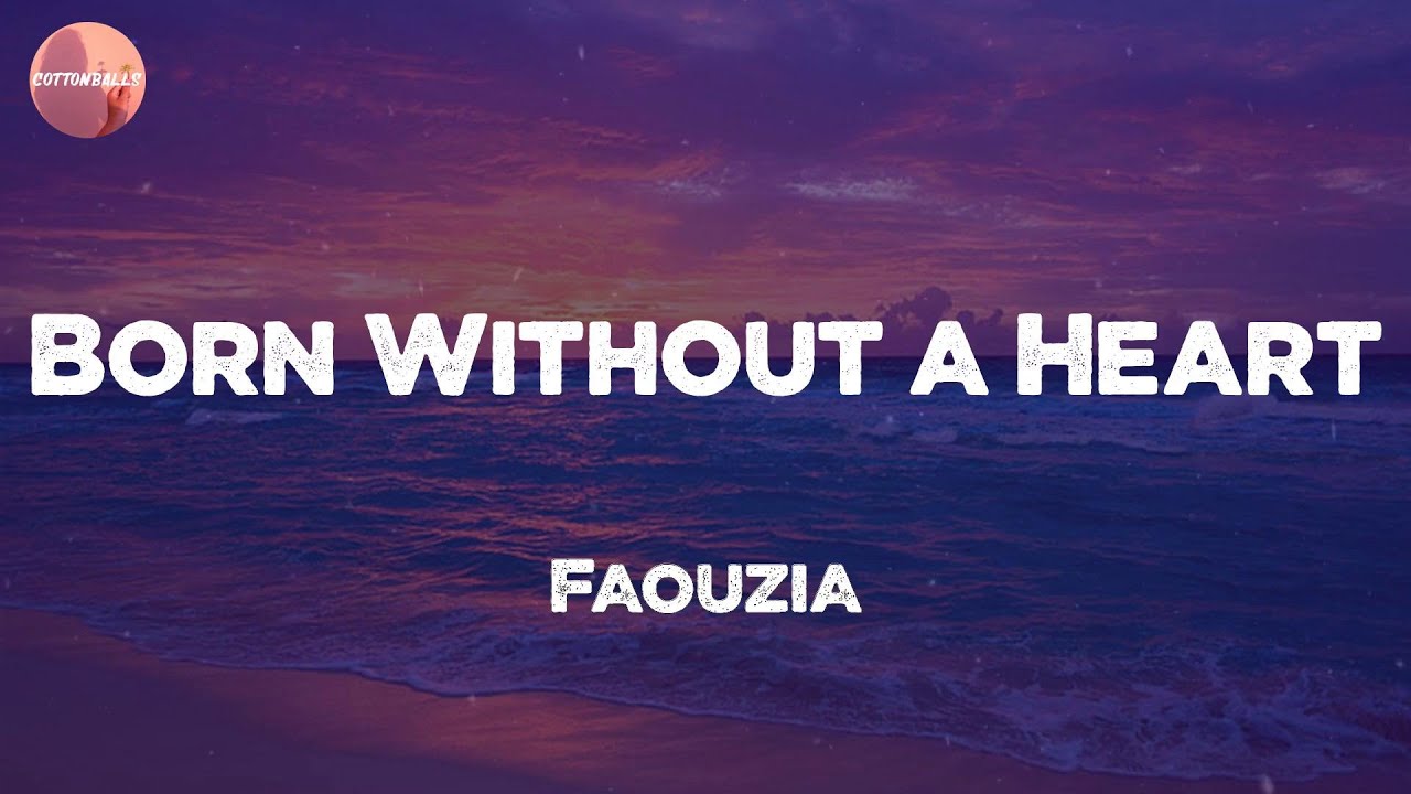 Faouzia - Born Without a Heart (Lyrics) - YouTube