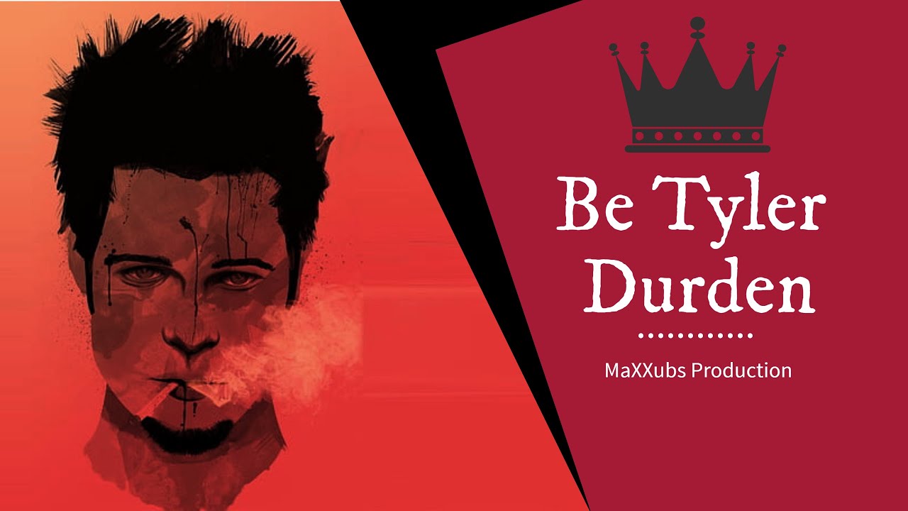 Be Tyler Durden | The Ultimate Badass - YouTube