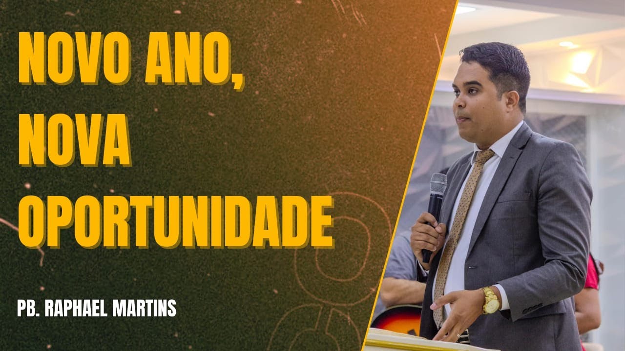 DESPERTE O SEU POTENCIAL EM 2024 - NOVO ANO... NOVAS OPORTUNIDADES - Pb. Raphael Martins | AD ...