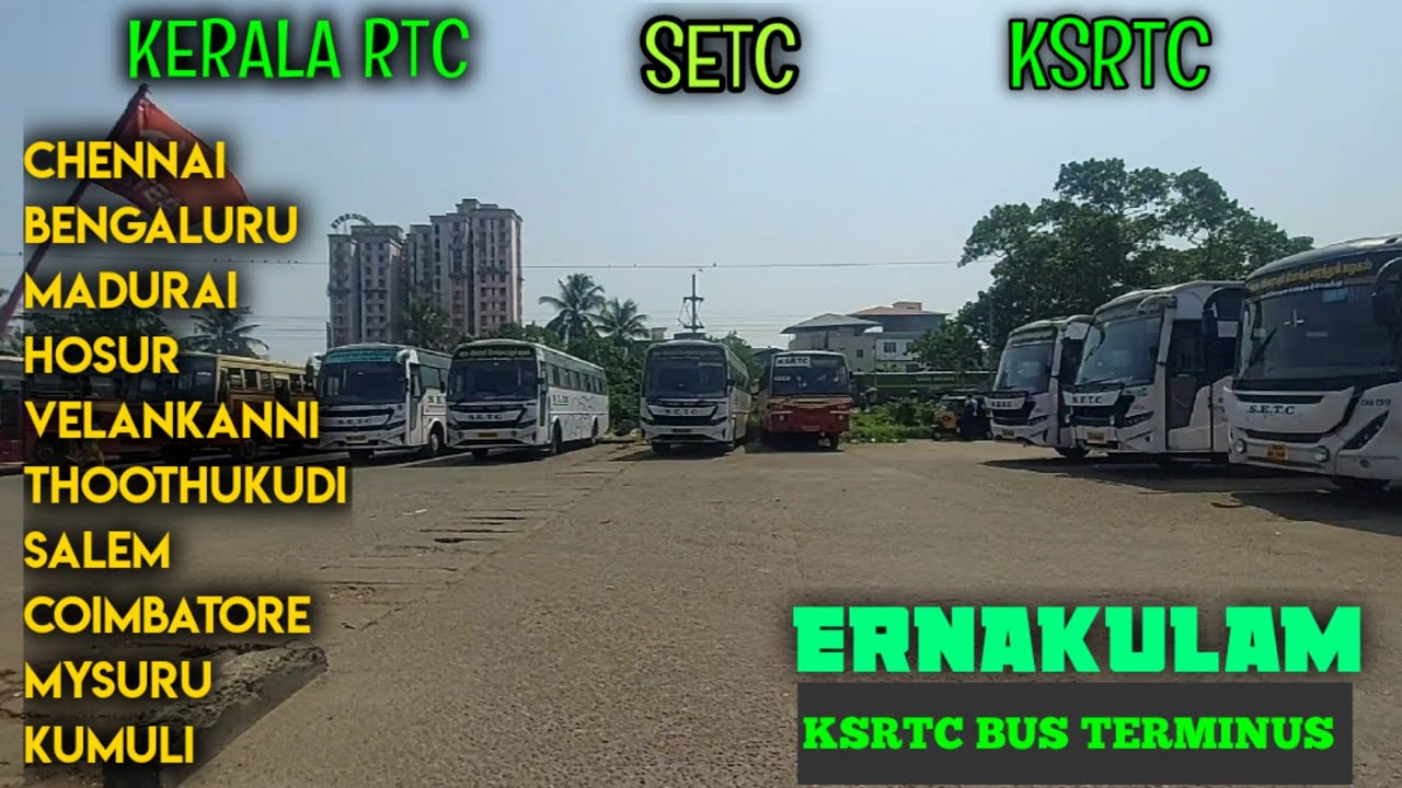 ERNAKULAM Bus Terminus || SETC Buses In KERALA | Travel Advisor - YouTube