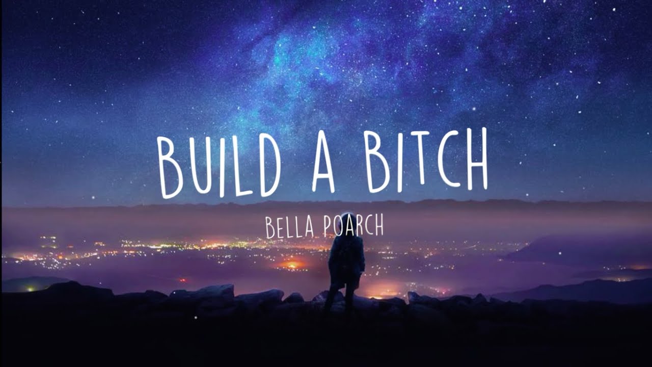 Build a Bitch - Bella Poarch | Song Lyrics - YouTube