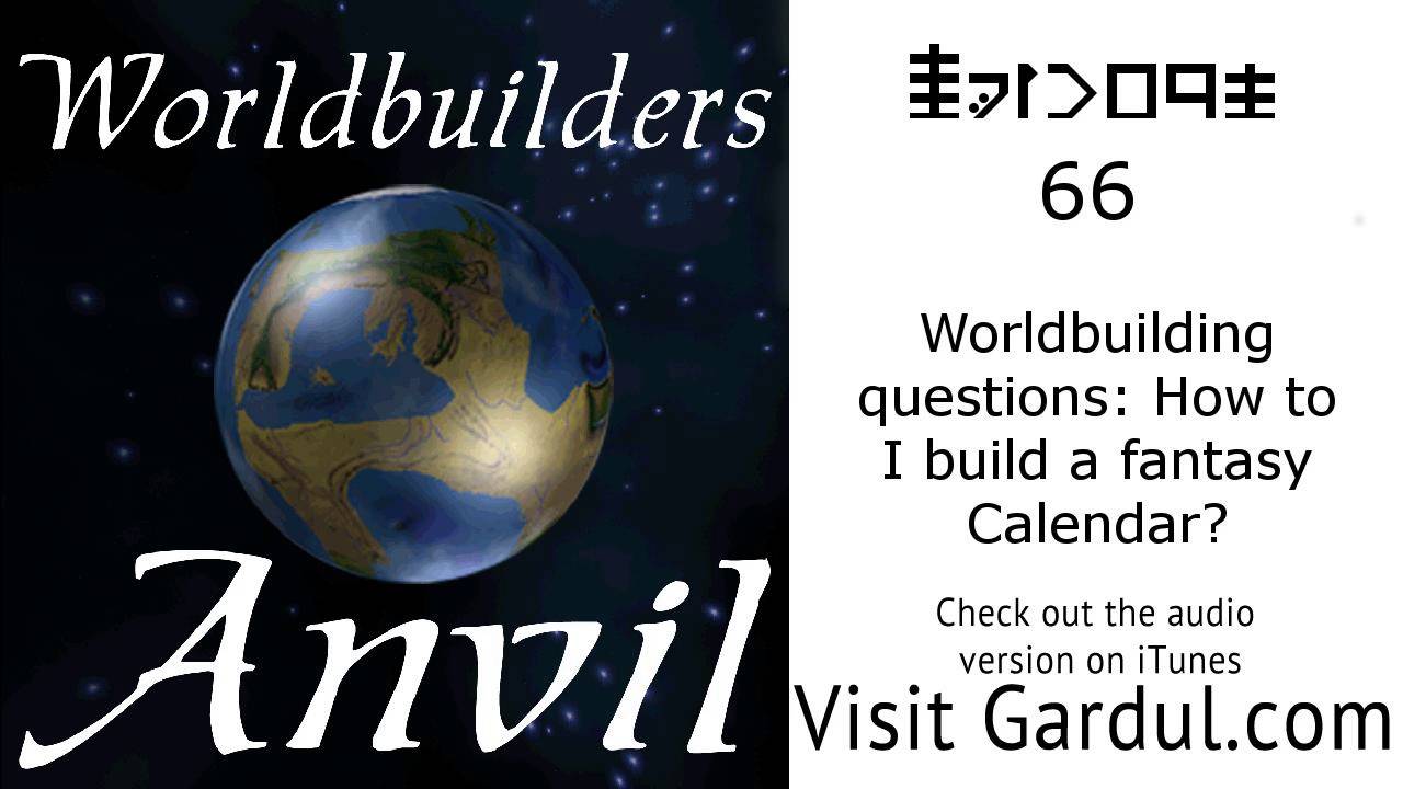 Episode 66: Worldbuilding questions: How to I build a fantasy Calendar ...