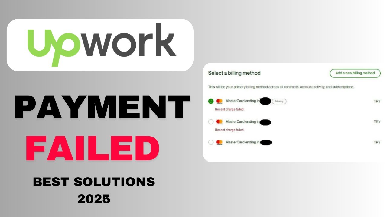 How to Fix Upwork Payment Failed | Best solutions 2025 to Solve ...