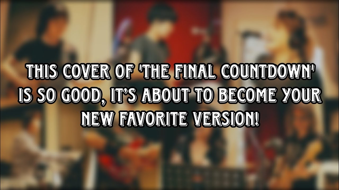 Europe "The Final Countdown" Cover Goes VIRAL! - YouTube