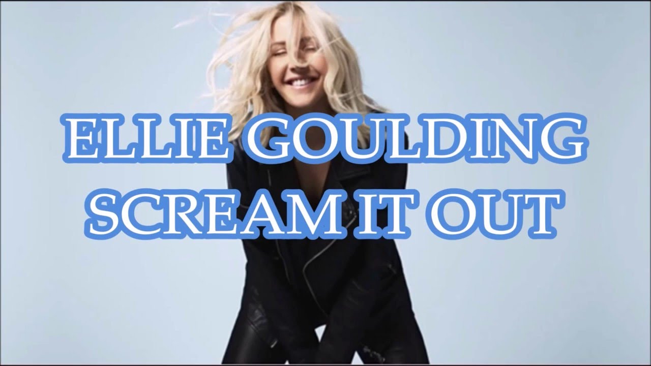 Scream It Out - Ellie Goulding Sub esp ingles - YouTube