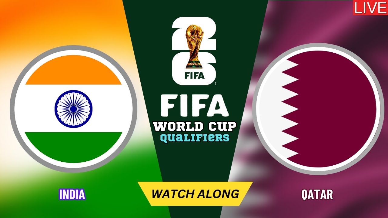 India vs Qatar || FIFA World Cup 2026 Qualifires Round 2 || 🔴 LIVE ...