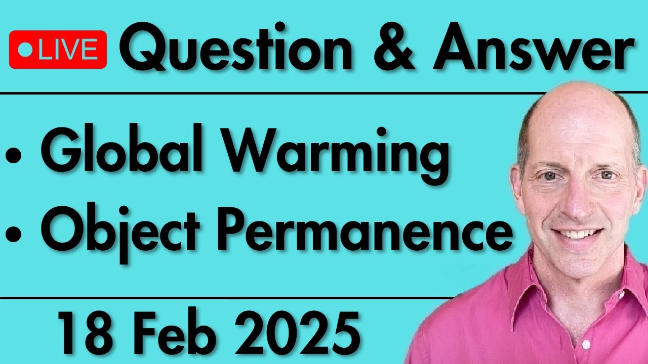 Mental Health Weekly Recap and Q&A - Global Warming / Object Permanence ...