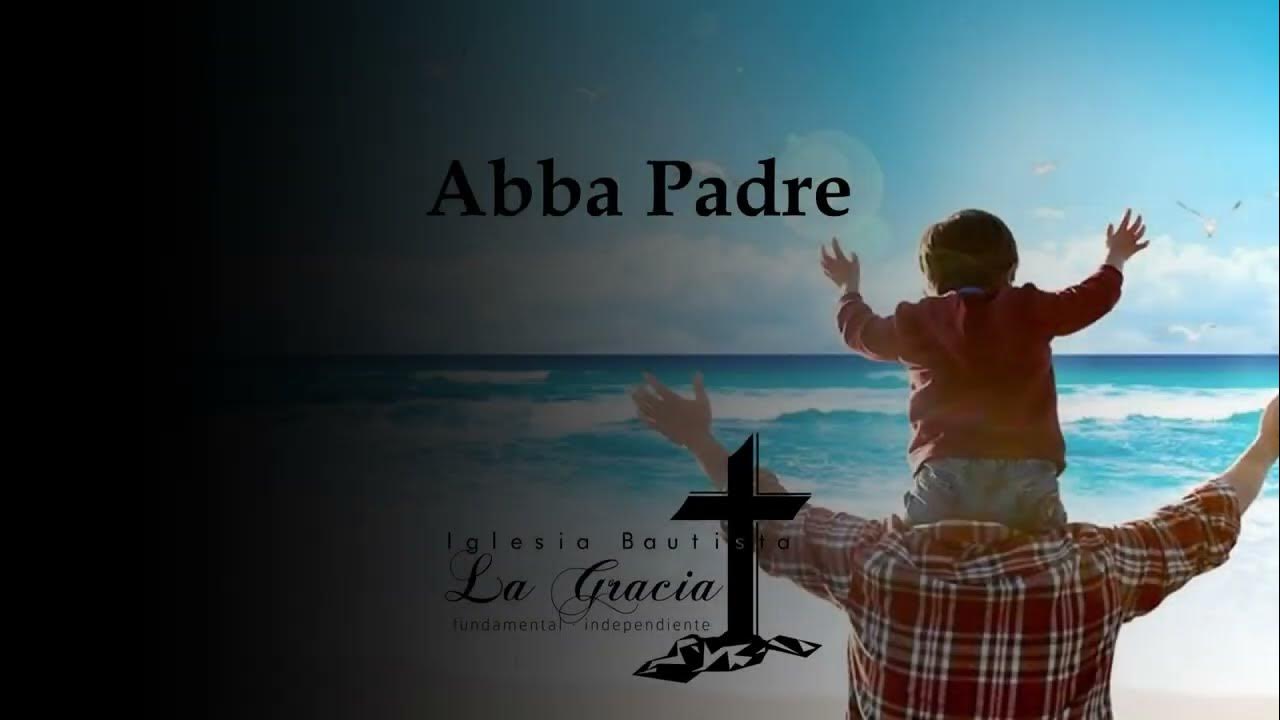 Abba Padre - Himno pista - YouTube