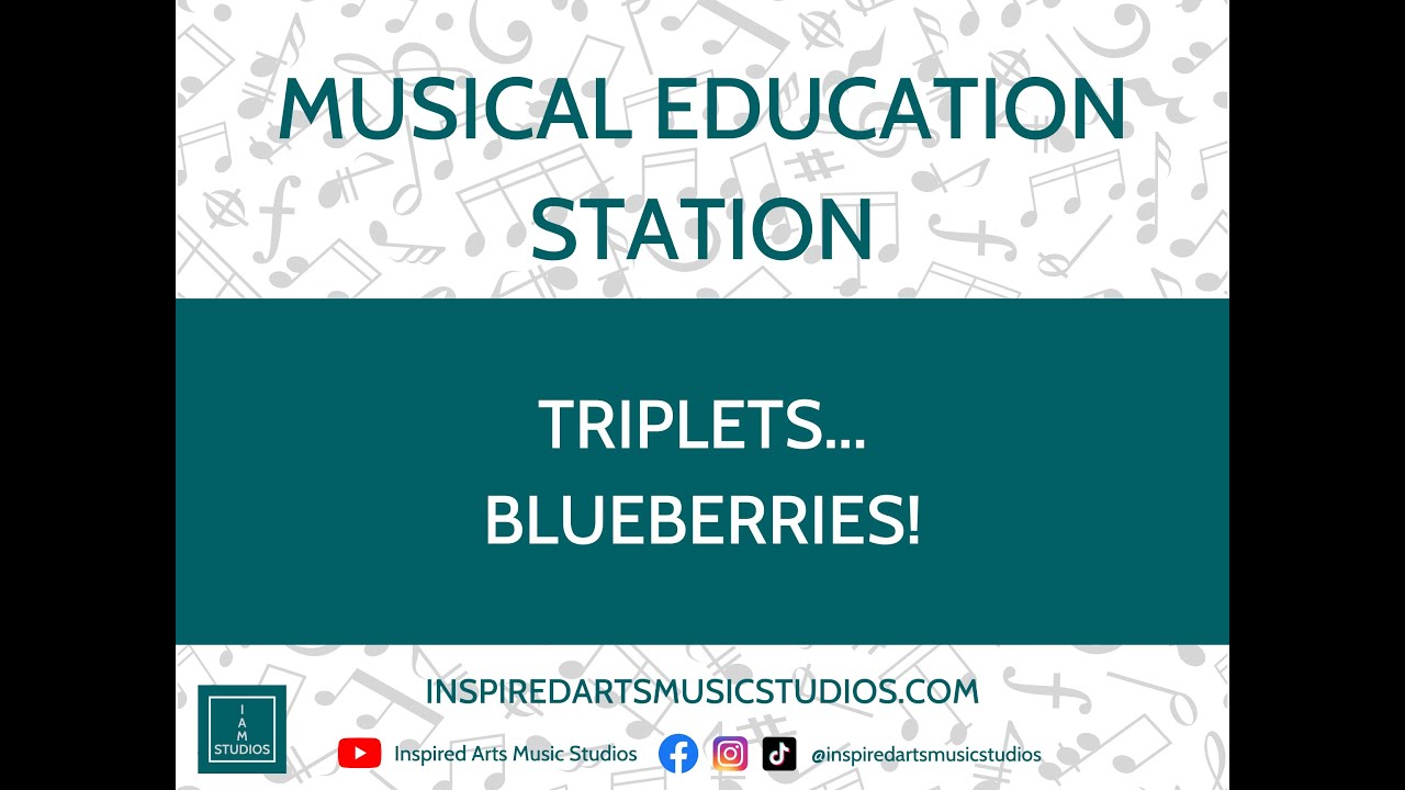 Triplets - Blueberries - Inspired Arts Music Studios - Musical ...