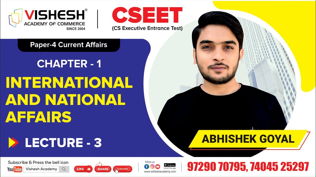 Lecture 3 | Ch 1 International & National Affairs | CSEET PAPER 4 ...