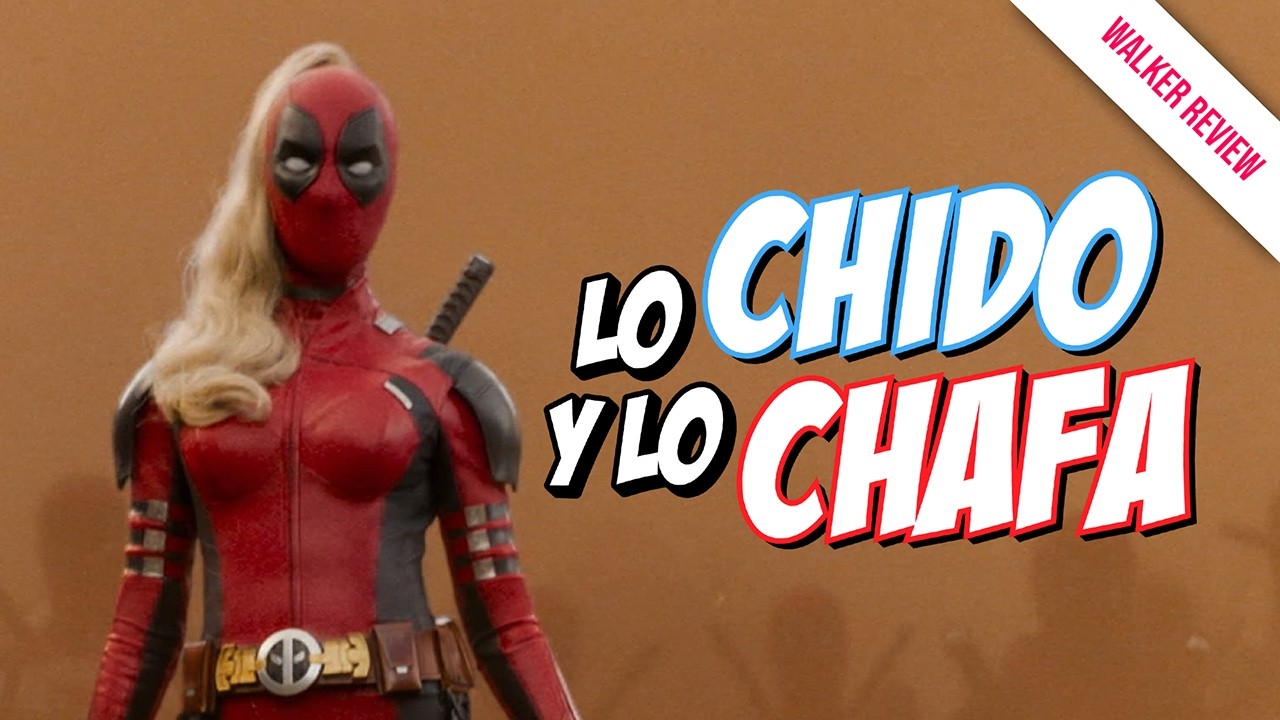 Lo CHIDO y lo CHAFA de Deadpool & Wolverine | WalkerReview - YouTube