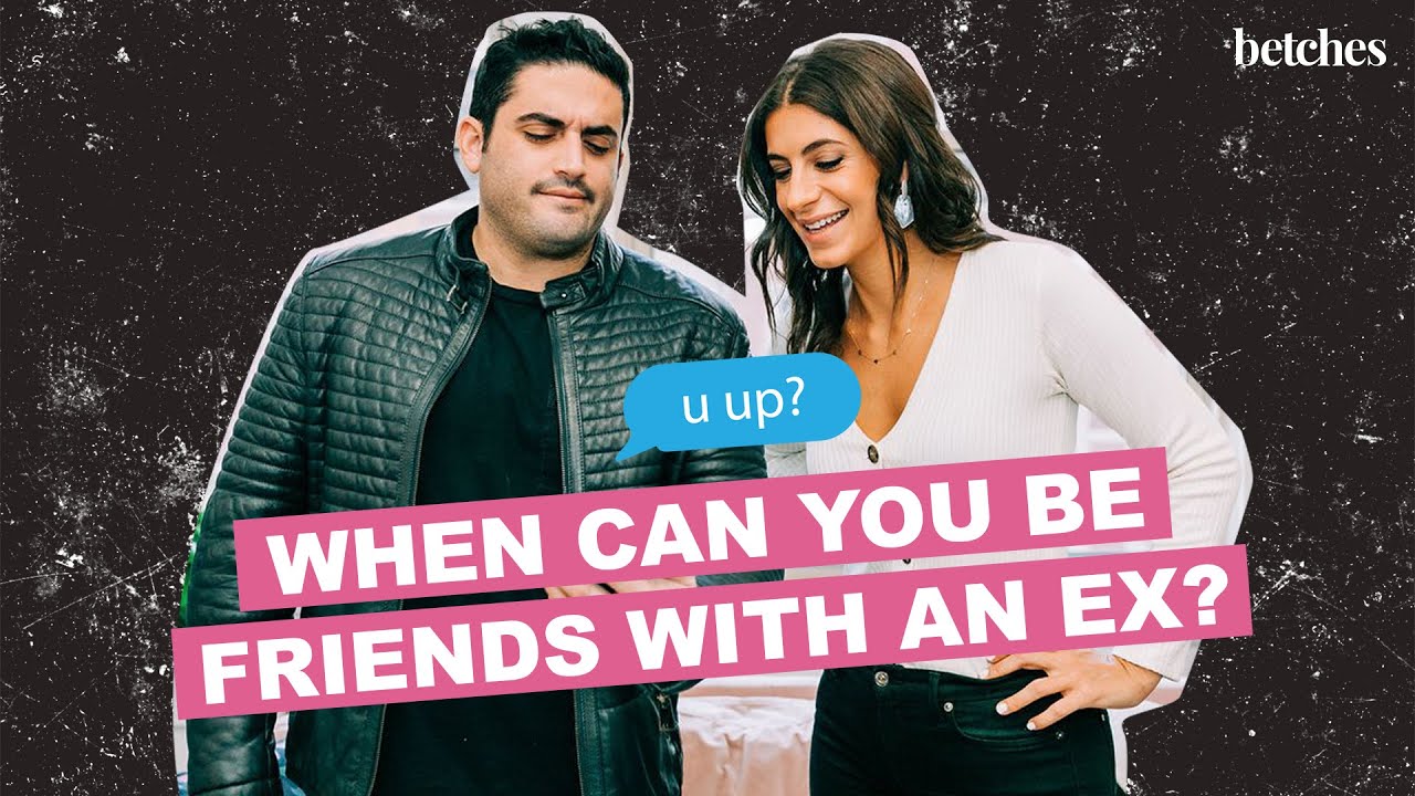 When Can You Be Friends With An Ex? - U Up? Podcast - YouTube
