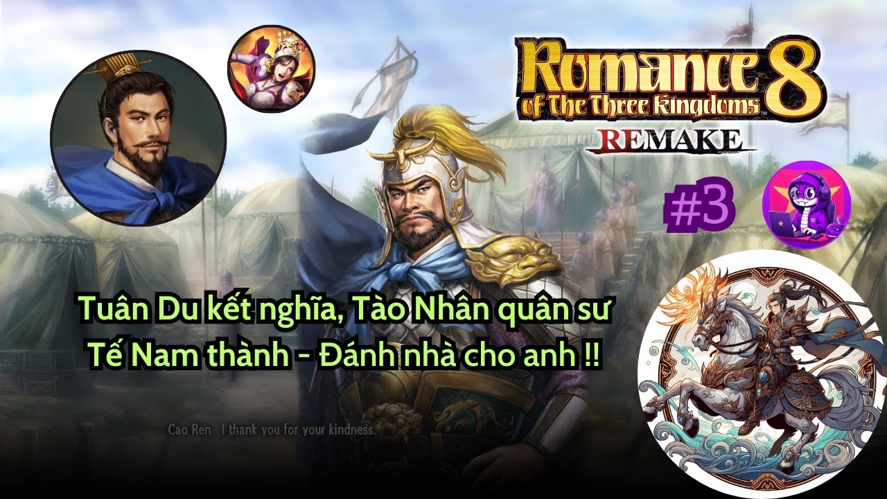 🔥 RTK 8 Remake #3 | Kết nghĩa với Tuân Du, quân sư cho Tào Nhân. Tế Nam ...