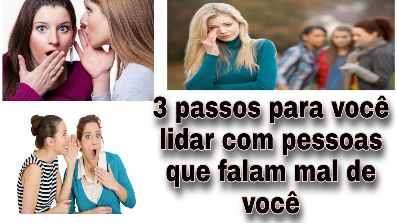 3 passo de como lidar com pessoas que fala mal de você - YouTube