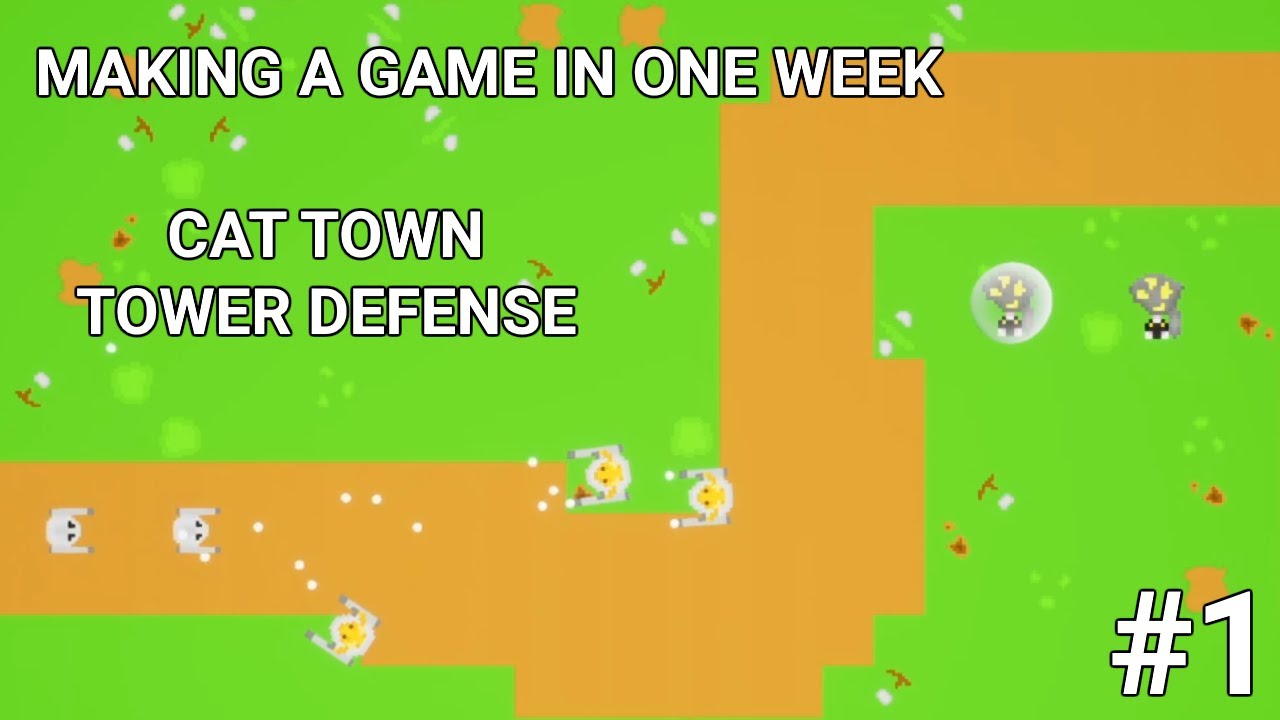 Making a Tower Defense Game in a Week - Cat Town Tower Defense - Weekly ...