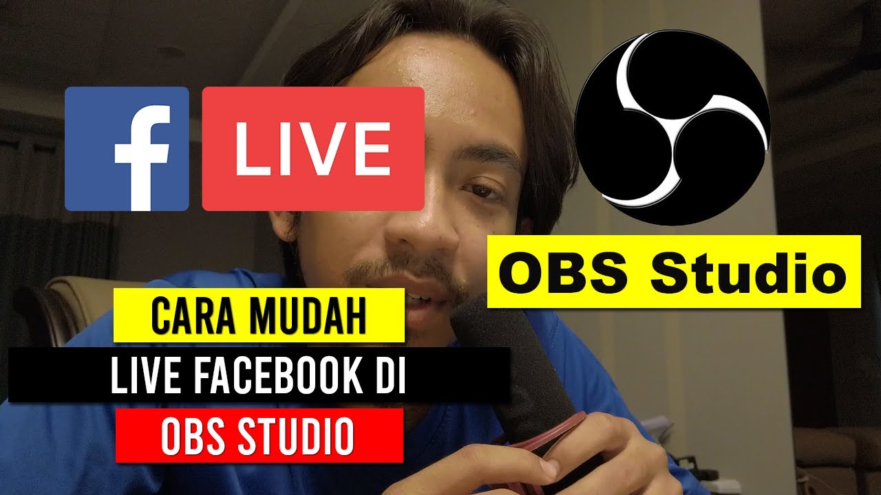 Cara Live Streaming Facebook dengan Obs Studio - YouTube