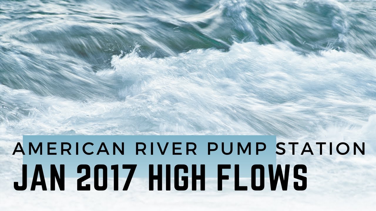 American River Pump Station High Flows On January 9 2017 Youtube