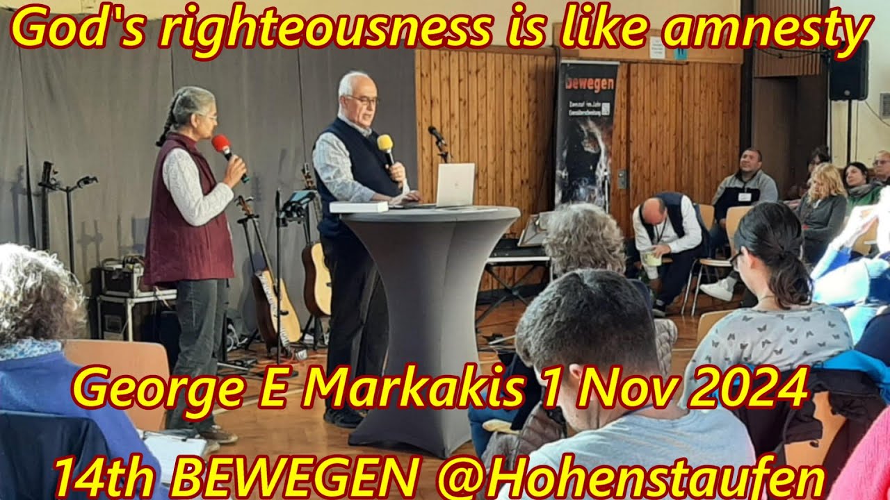 God's righteousness is like amnesty! Message 2 of George E Markakis ...