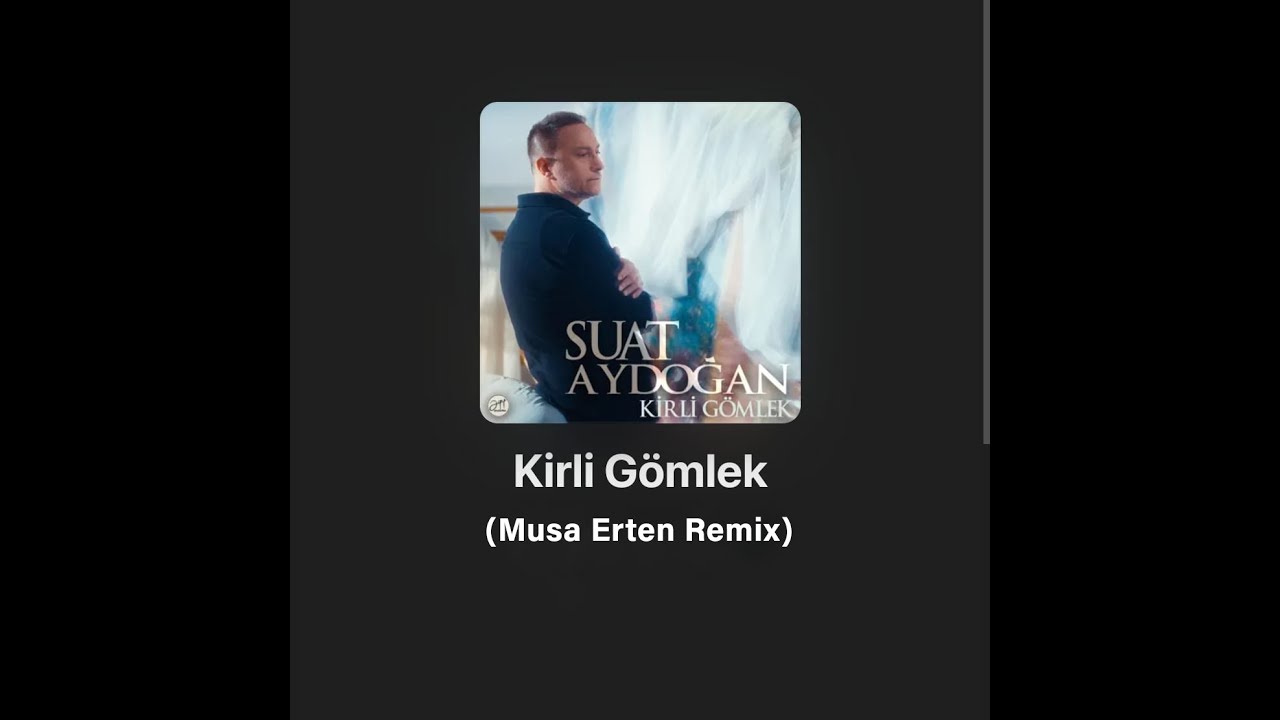 Suat Aydoğan - Kirli Gömlek (Musa Erten Remix) - YouTube