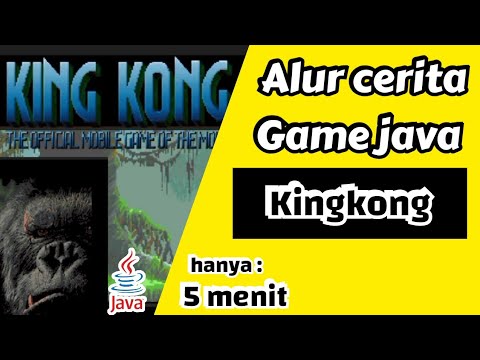 SELURUH ALUR CERITA GAME KINGKONG JAVA - YouTube