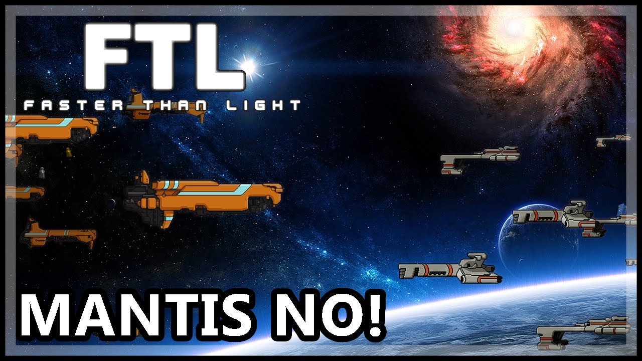 FTL Faster Than Light Advanced Edition - MANTIS NOOOOOO! - YouTube