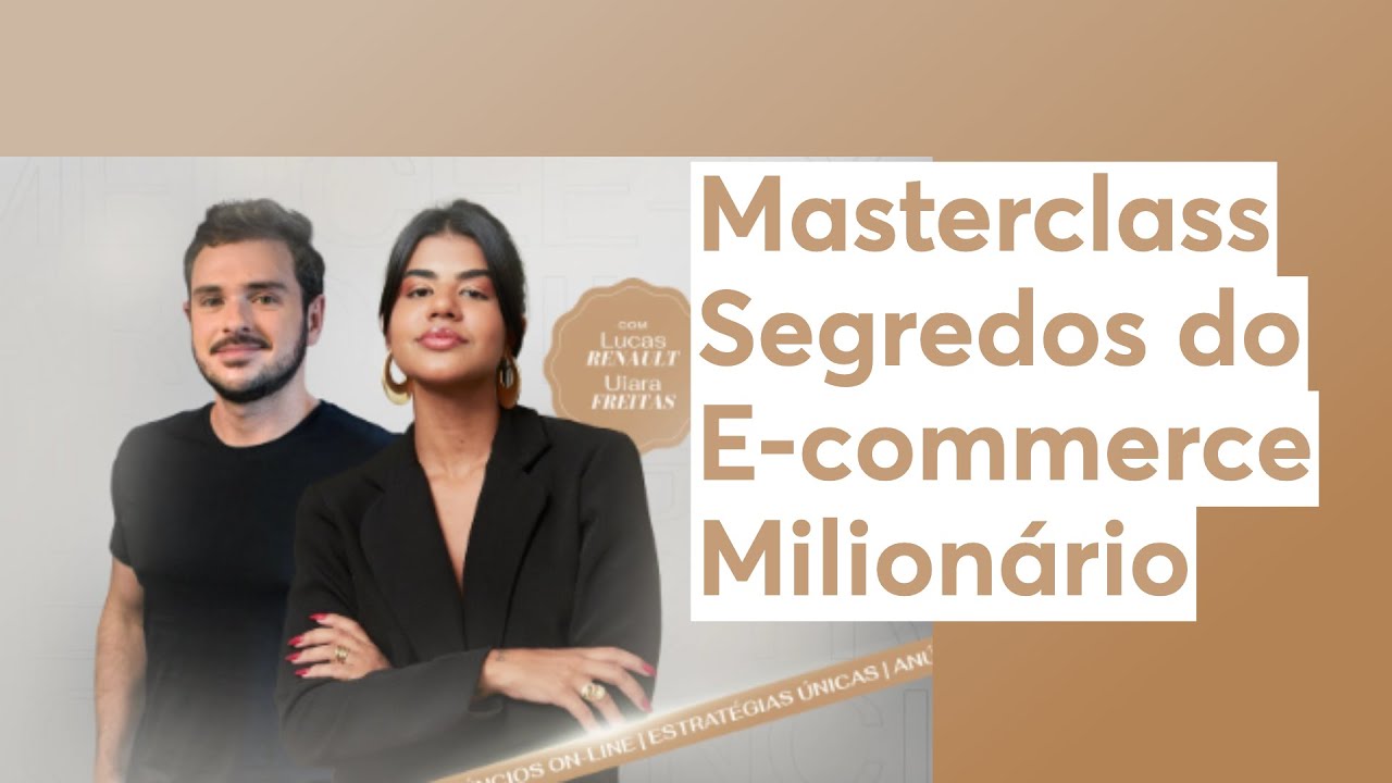 Masterclass Segredos do E-commerce Milionário - YouTube