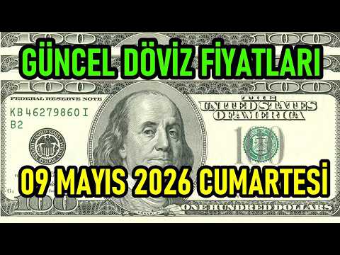 Güncel Döviz Fiyatları! 09 Mayıs 2026 Cumartesi Son Dakika Döviz Kurları