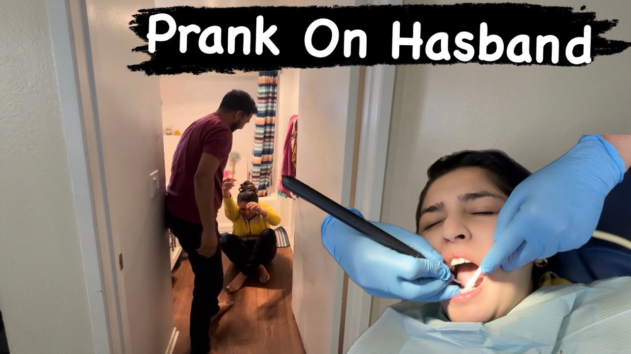 || PRANK ON HUSBAND || I HAD MY TEETH CLEANED THOROUGHLY - YouTube
