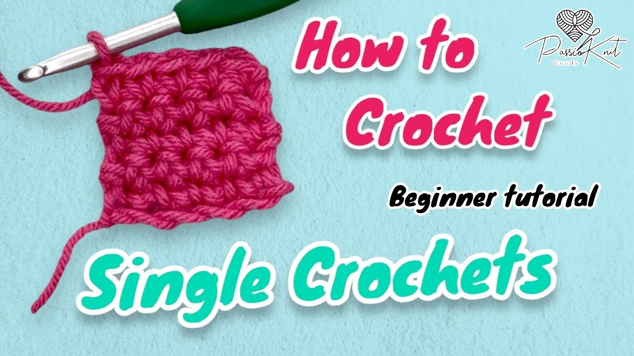 Single Crochets | Beginner Crochet Tutorials - YouTube
