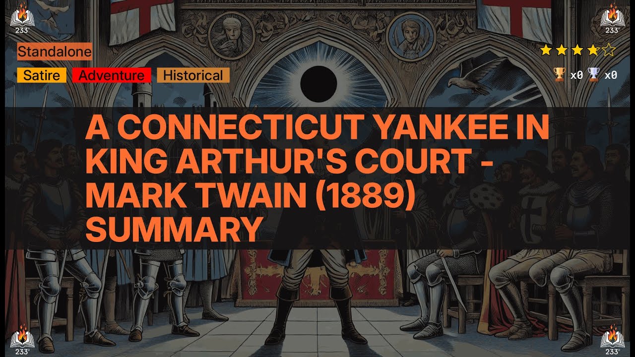 A Connecticut Yankee in King Arthur's Court - Mark Twain (1889) Summary ...